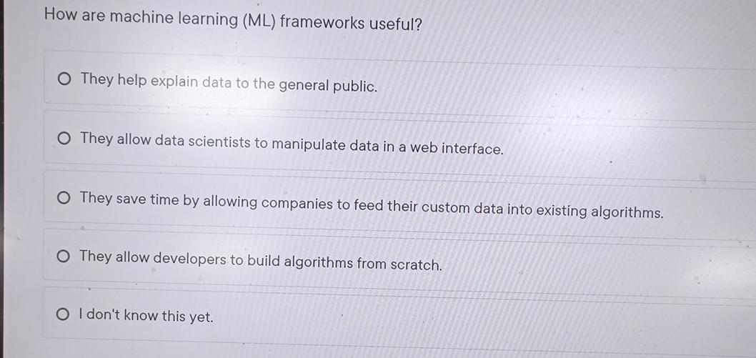 Solved How are machine learning (ML) ﻿frameworks useful?They | Chegg.com