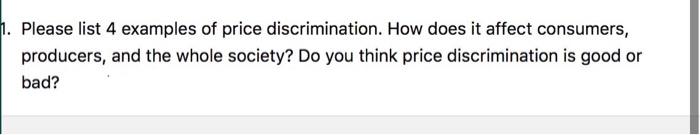 Solved h. Please list 4 examples of price discrimination. | Chegg.com