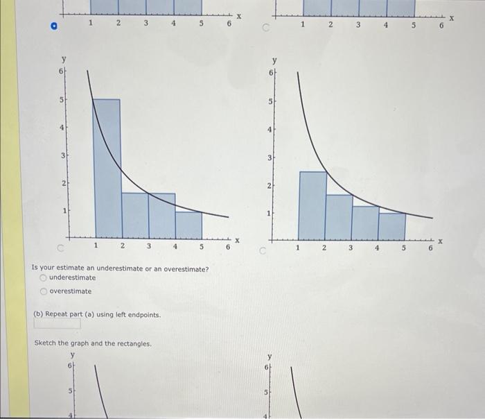 (a) Estimate the area under the graph of f(x)=5/x | Chegg.com