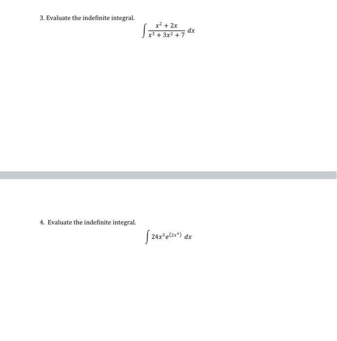 Solved 3. Evaluate the indefinite integral. ∫x3+3x2+7x2+2xdx | Chegg.com