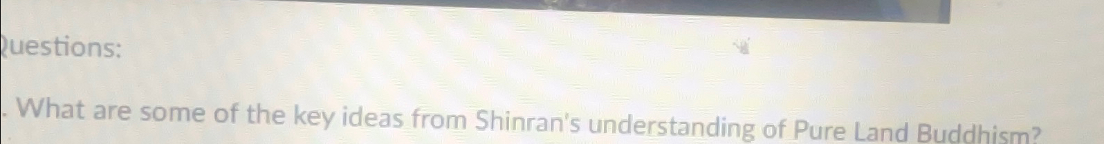 Solved What are some of the key ideas from Shinran's | Chegg.com