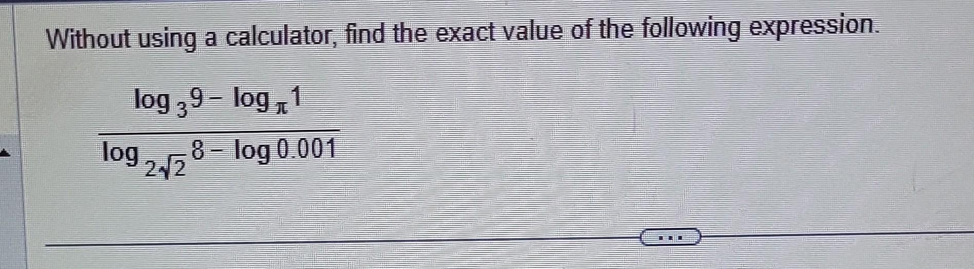 Solved Without using a calculator, find the exact value of | Chegg.com