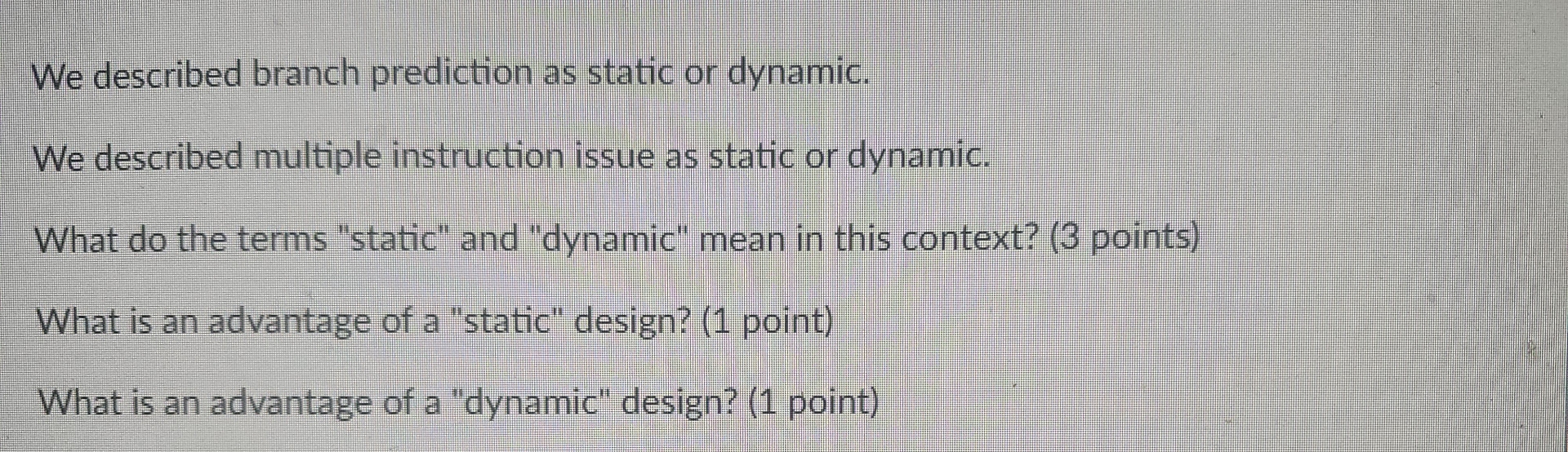 Solved We described branch prediction as static or | Chegg.com