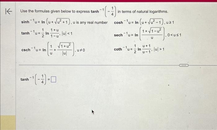 Solved Use the formulas given below to express tanh−1(−41) | Chegg.com