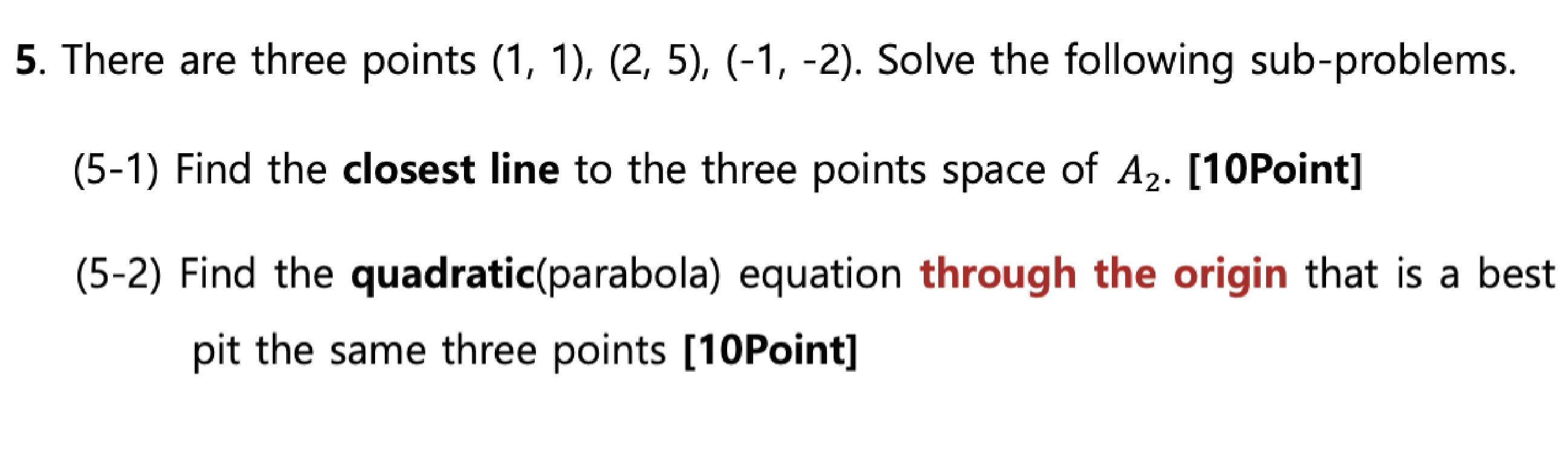 Solved There are three points (1,1),(2,5),(-1,-2). ﻿Solve | Chegg.com