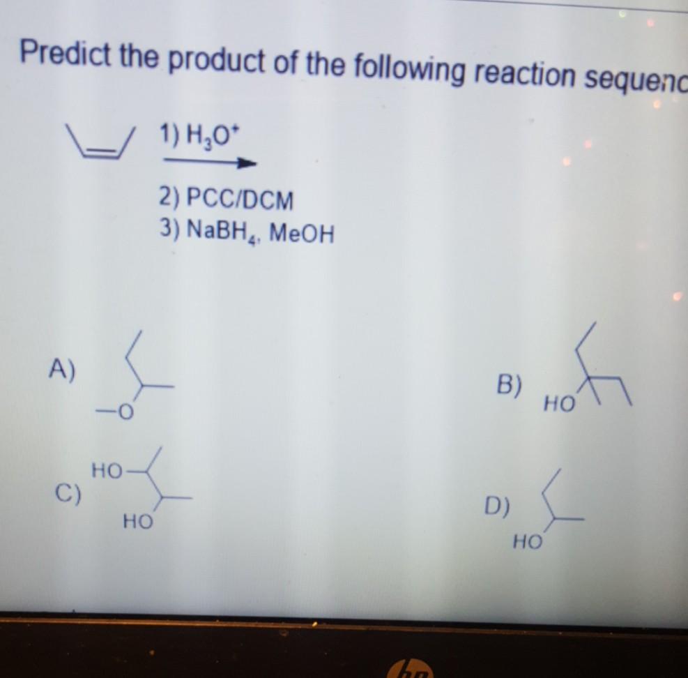 Solved Predict the product of the following reaction sequenc | Chegg.com