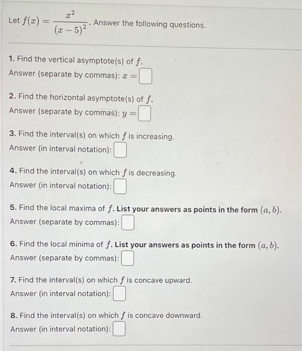 Solved Let f(x)=(x−5)2x2. Answer the following questions. 1. | Chegg.com
