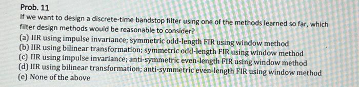 Solved Prob. 11 If we want to design a discrete-time | Chegg.com