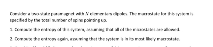 Solved Consider a two-state paramagnet with N elementary | Chegg.com