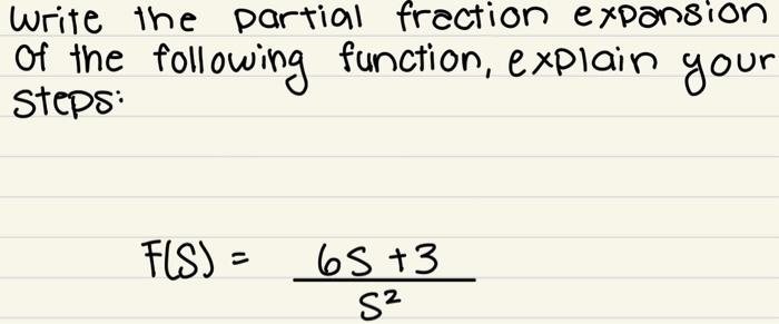 Solved Write the partial fraction expansion of the following | Chegg.com