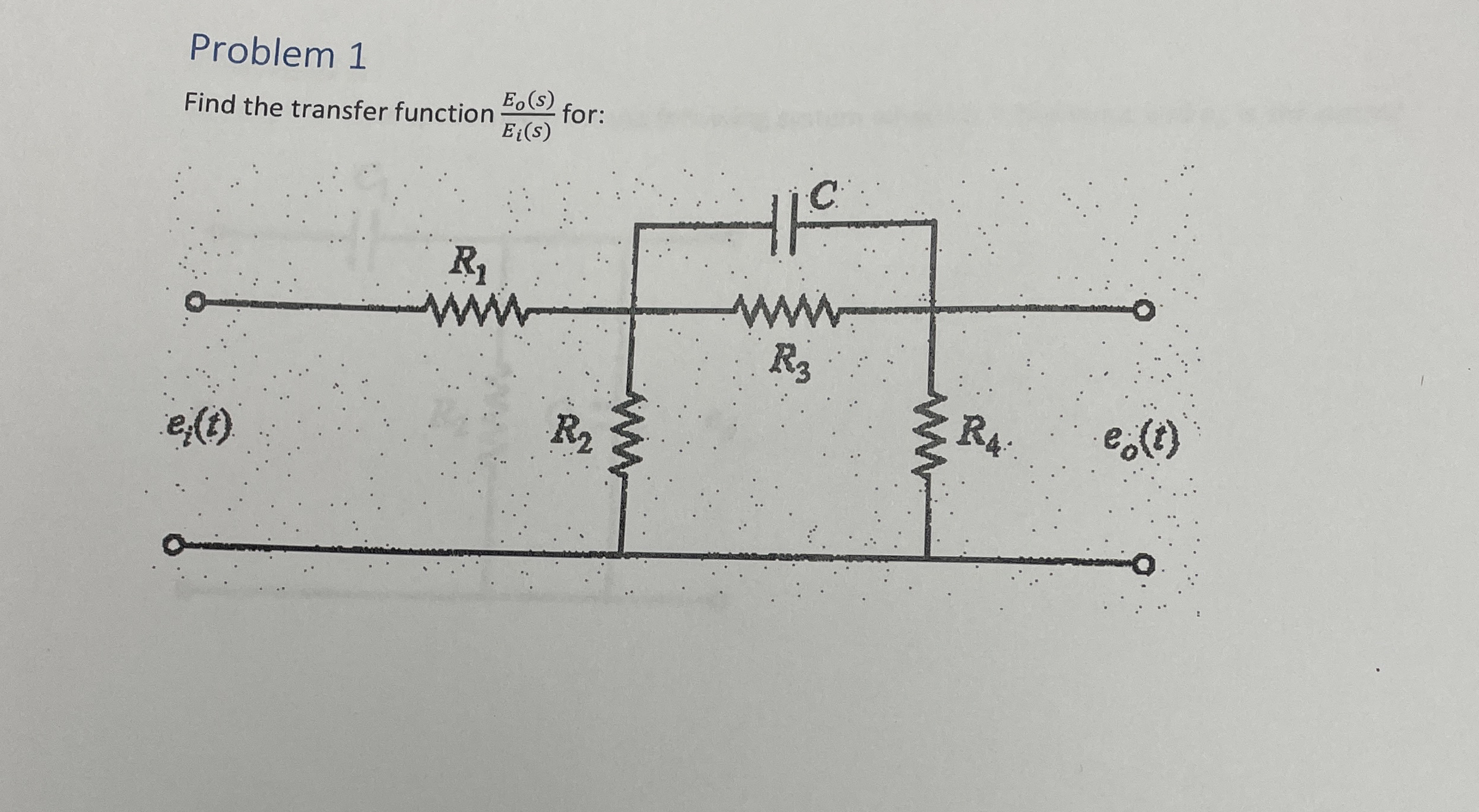 Solved Problem 1Find the transfer function Eo(s)Ei(s) ﻿for: | Chegg.com