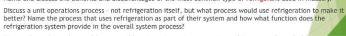 Solved Discuss a unit operations process - not refrigeration | Chegg.com