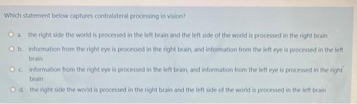 Solved Which statement below captures contralateral | Chegg.com