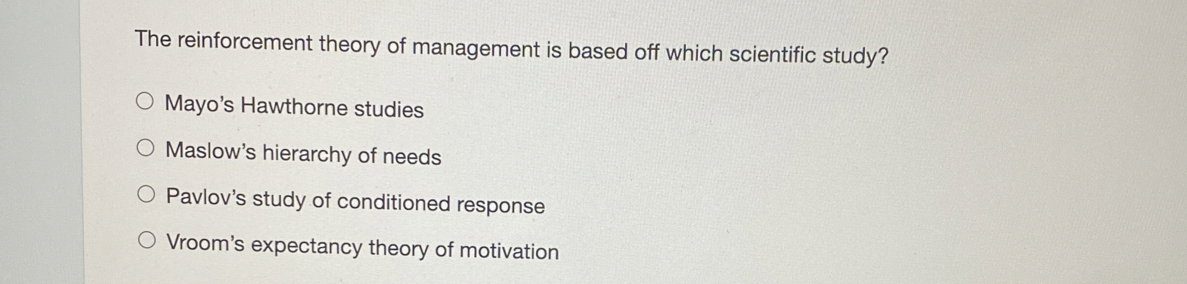 Solved The reinforcement theory of management is based off | Chegg.com