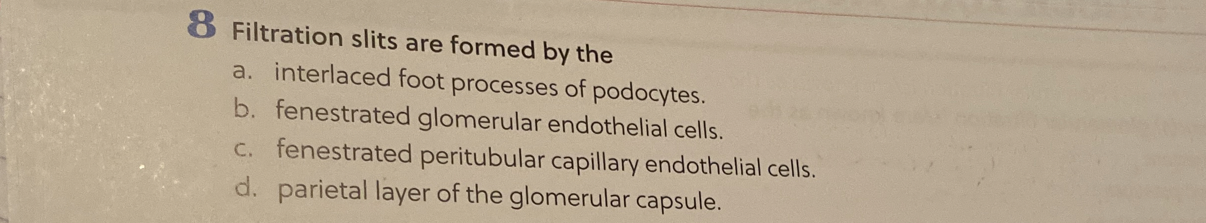 Solved 8 ﻿Filtration slits are formed by thea. ﻿interlaced | Chegg.com