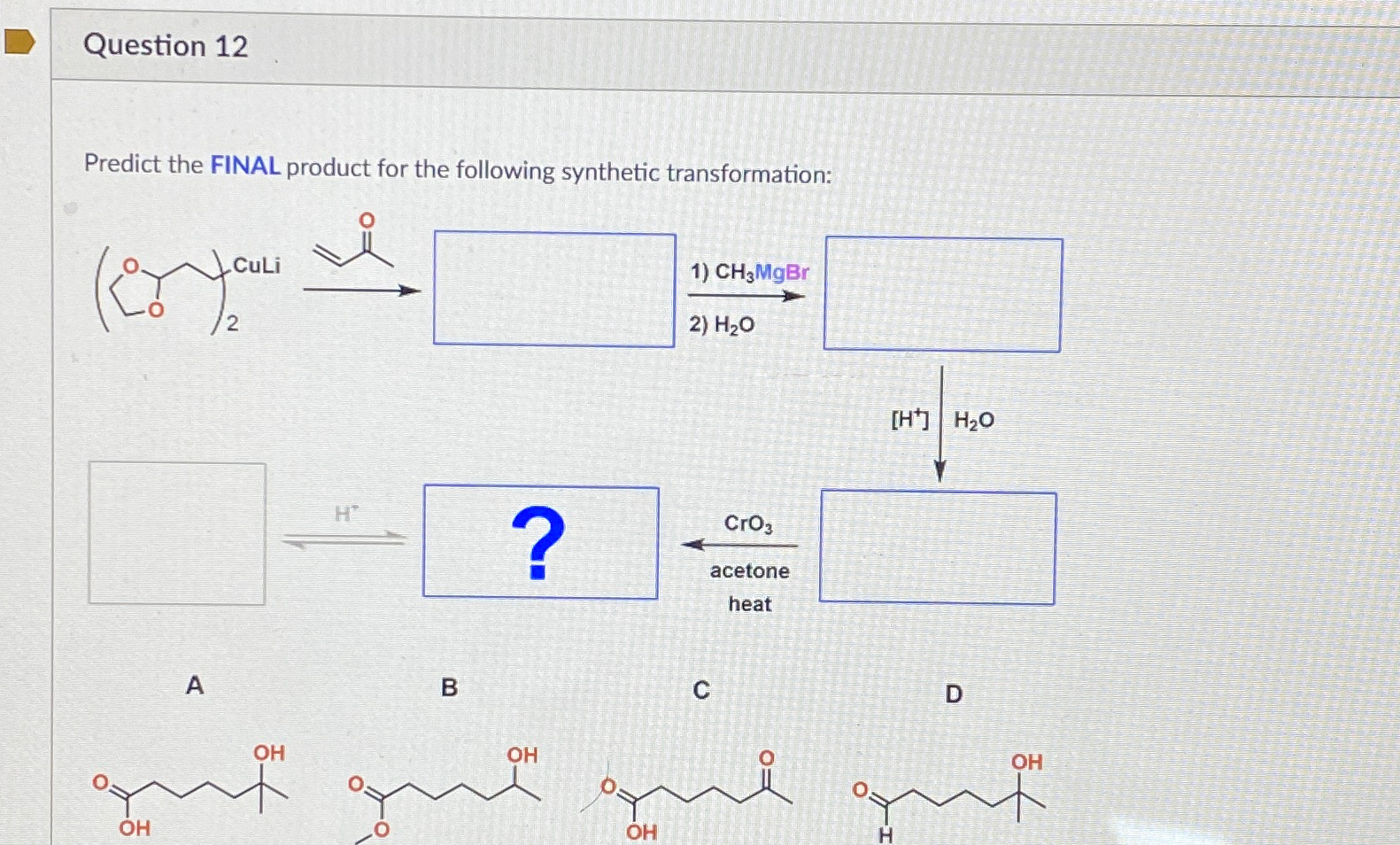 Solved Question 12Predict the FINAL product for the | Chegg.com