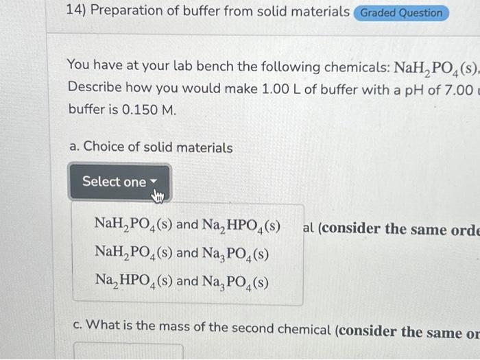 Solved 14) Preparation of buffer from solid materials You | Chegg.com