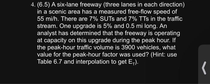 Solved (6.5) A six-lane freeway (three lanes in each | Chegg.com