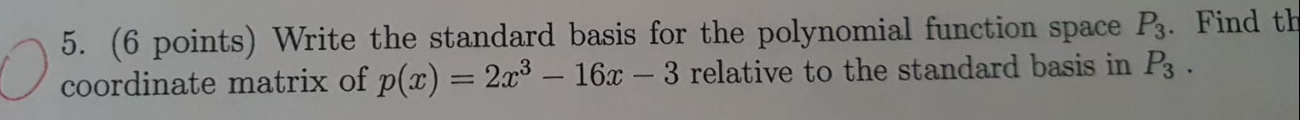 Solved (6 ﻿points) ﻿Write the standard basis for the | Chegg.com
