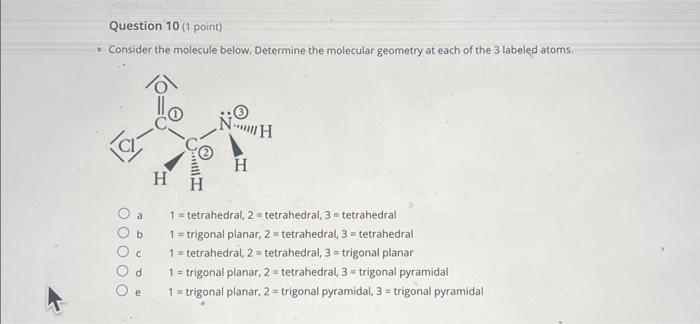 Solved - Consider the molecule below. Determine the | Chegg.com