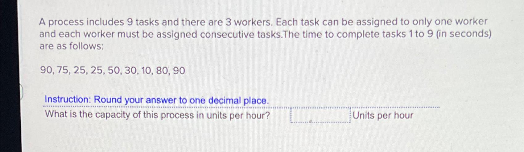 Solved A process includes 9 ﻿tasks and there are 3 ﻿workers. | Chegg.com