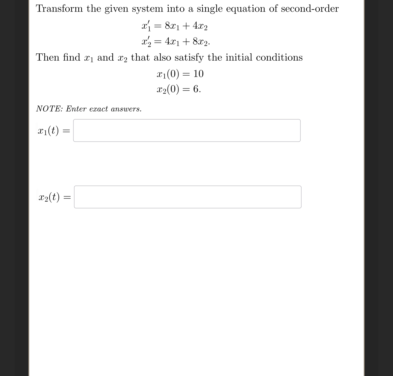 Solved Transform the given system into a single equation of | Chegg.com