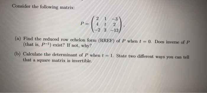 Solved Consider the following matrix: P= 2 1 -3 2 -2 3 -13 | Chegg.com