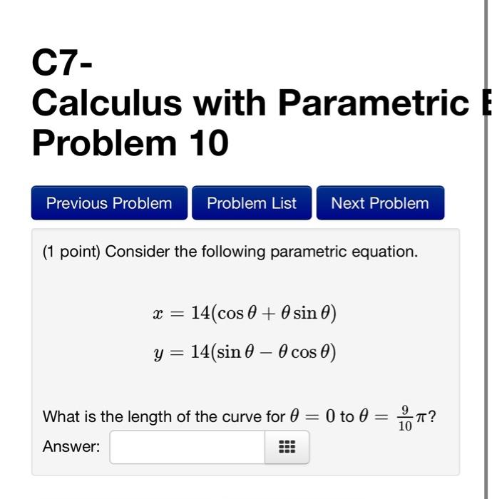 Solved C7- Calculus with Parametric Problem 6 (1 point) The | Chegg.com