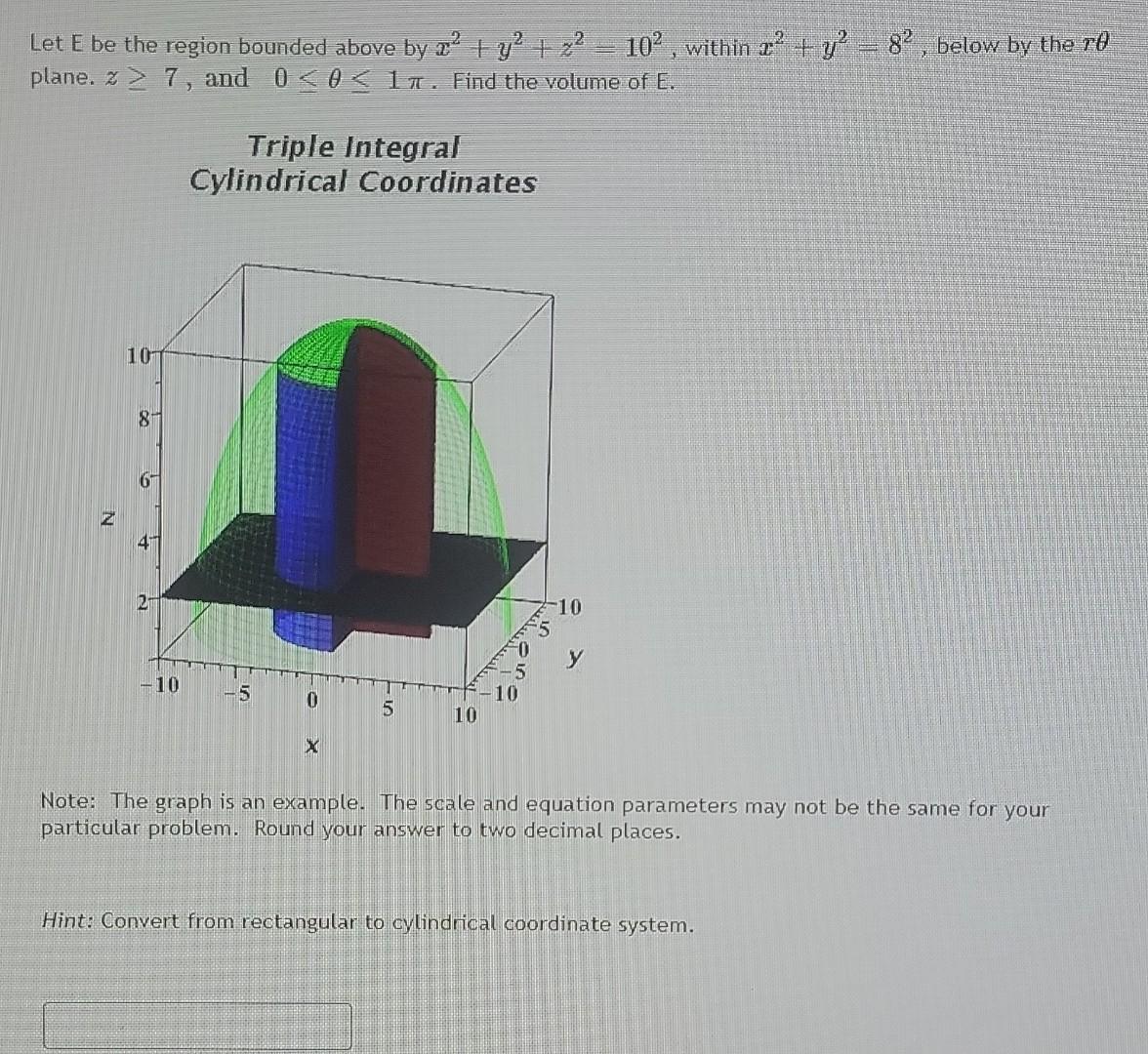 Solved Let E be the region bounded above by x2+y2+z2=102, | Chegg.com