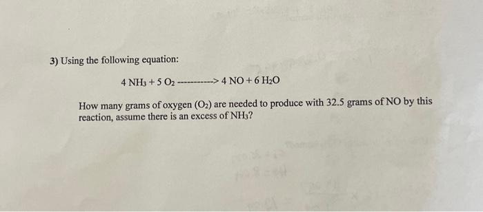 Solved 3) Using the following equation: 4NH3+5O2⋯4NO+6H2O | Chegg.com