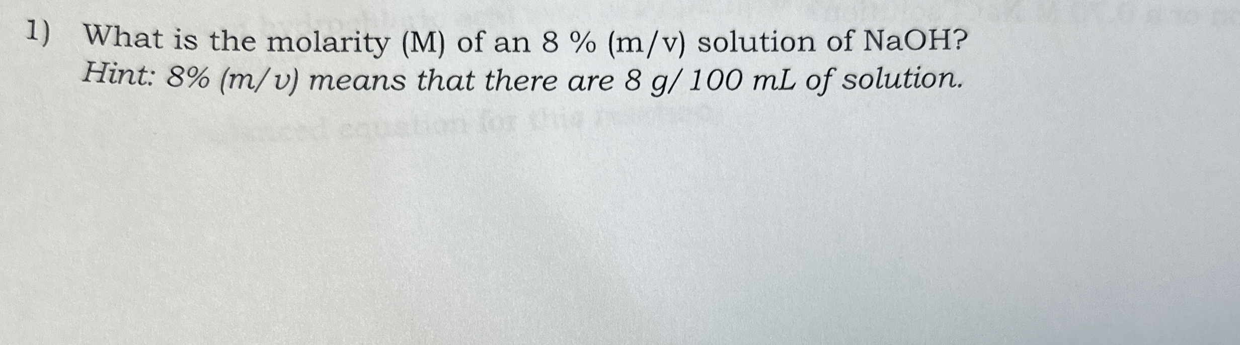 Solved What is the molarity (M) ﻿of an 8%(mv) ﻿solution of | Chegg.com
