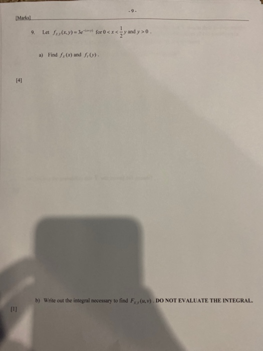Solved [Marks) 9. Let fx(x, y) = 3e-**for 00. a) Find /, (x) | Chegg.com