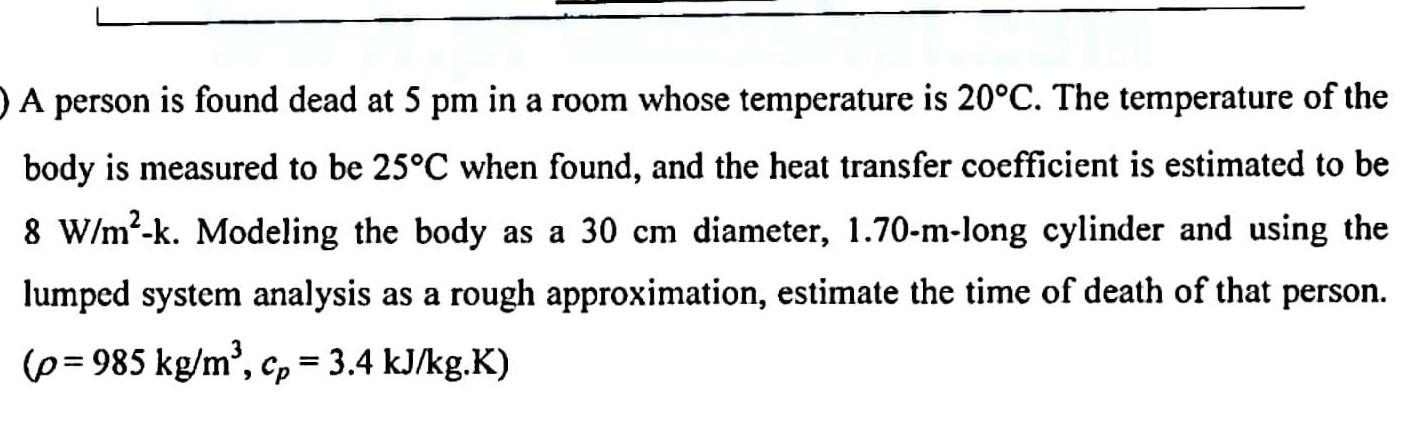 Solved A person is found dead at 5pm in a room whose | Chegg.com