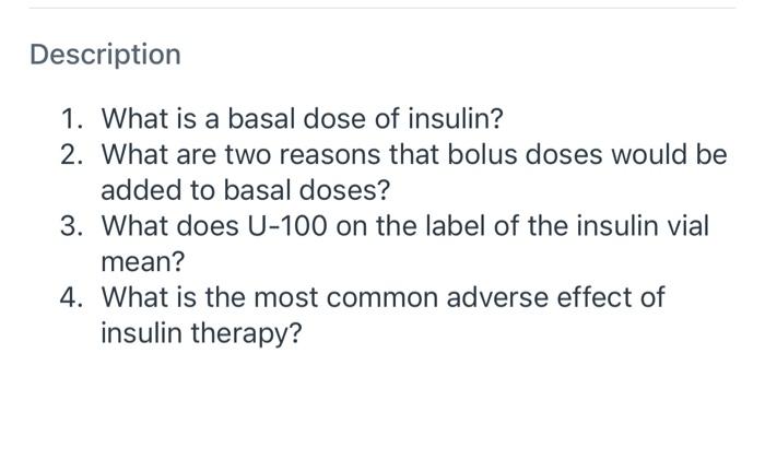 Solved Description 1. What is a basal dose of insulin? 2. | Chegg.com