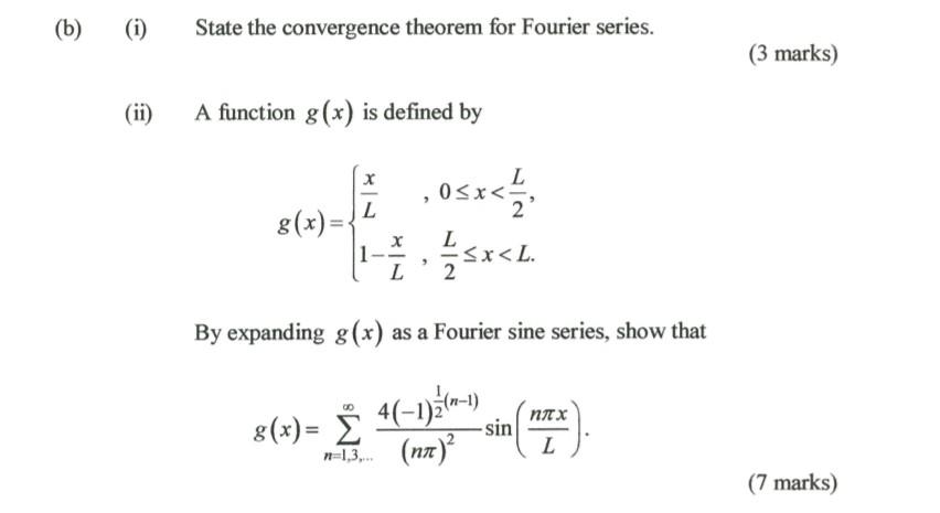 Solved b (b) (i) State the convergence theorem for Fourier | Chegg.com
