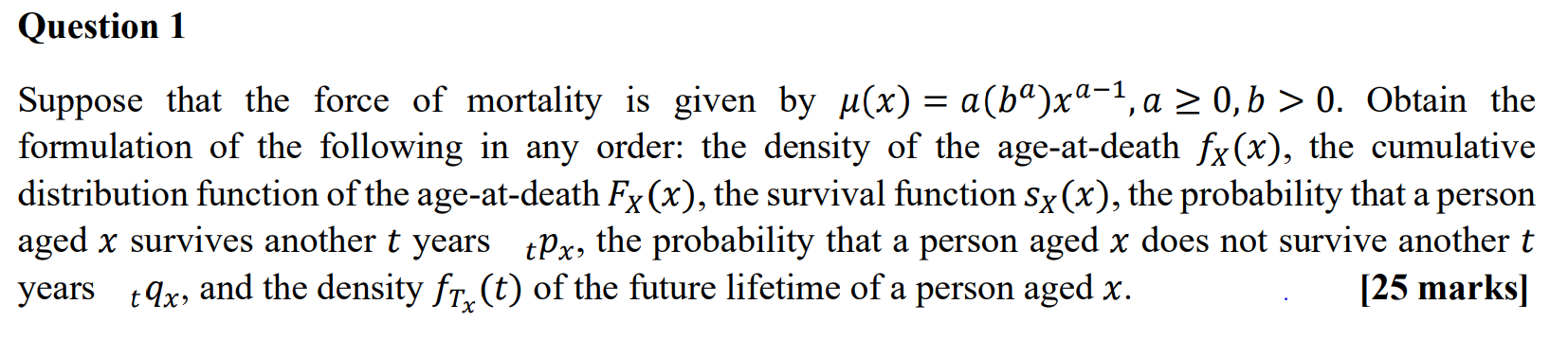 Solved Question 1Suppose that the force of mortality is | Chegg.com