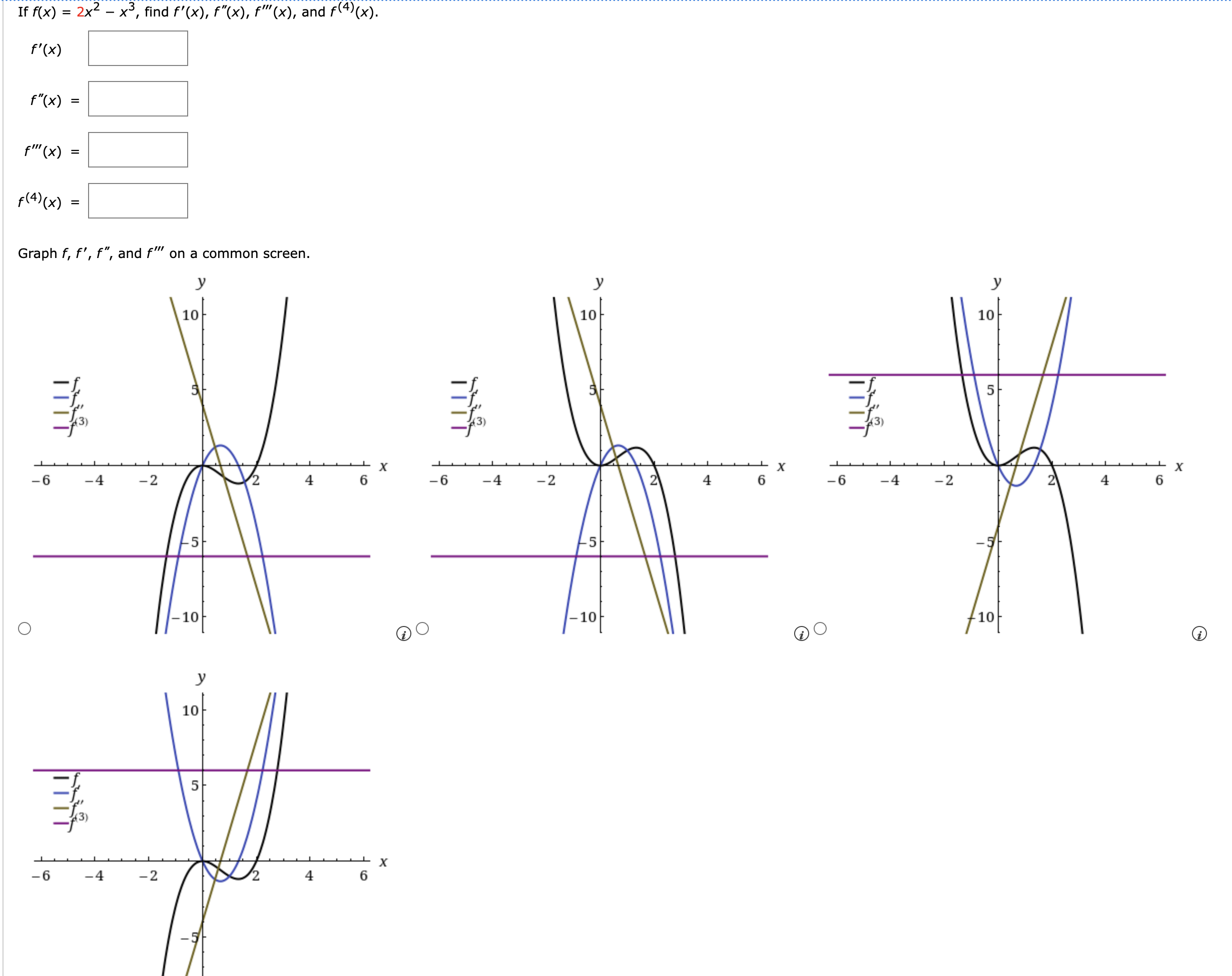 Solved If f(x)=2x2-x3, find f'(x),f''(x),f'''(x), and | Chegg.com Solved If f(x)=2x2-x3, find f'(x),f''(x),f'''(x), and | Chegg.com