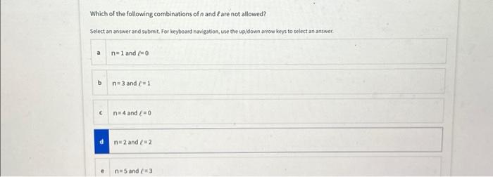 Solved Which of the following combinations of n and are not | Chegg.com