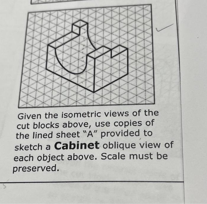Solved Given the isometric views or urle cut blocks above, | Chegg.com