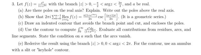 Solved 3. Let f(z)=1+z2nza with the branch ∣z∣>0,−2π | Chegg.com