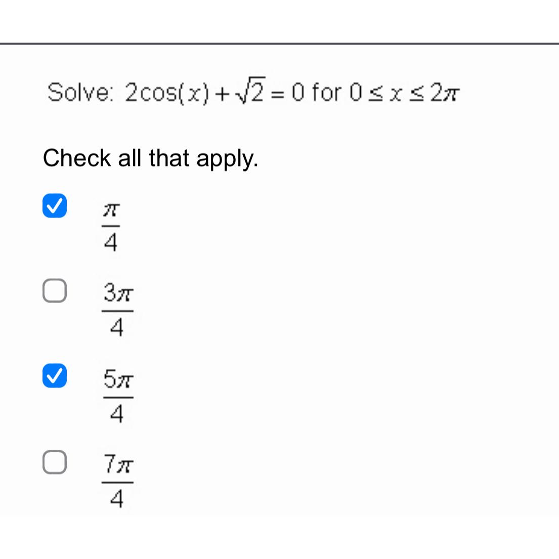 Solved Solve: 2cos(x)+22=0 ﻿for 0≤x≤2πCheck all that | Chegg.com