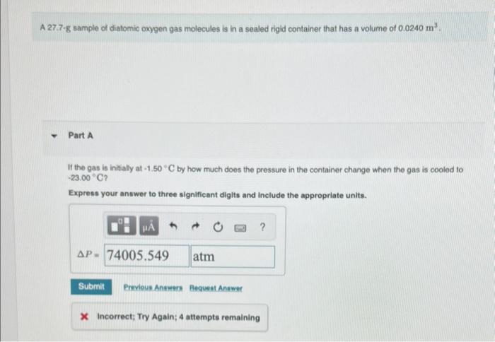 Solved A 27.7.g sample of diatomic oxygen gas molecules is | Chegg.com