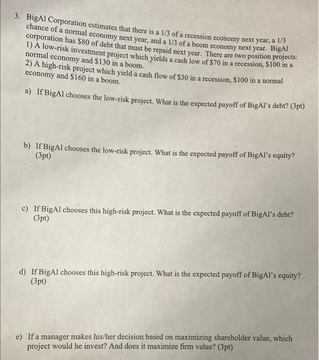 Solved 3. BigAl Corporation estimates that there is a 1/3 of | Chegg.com