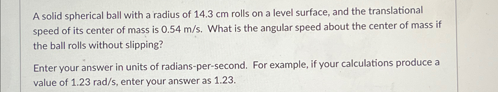 Solved A solid spherical ball with a radius of 14.3cm ﻿rolls | Chegg.com