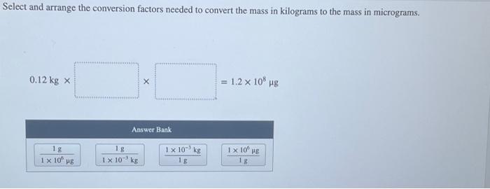 Solved Select and arrange the conversion factors needed to | Chegg.com