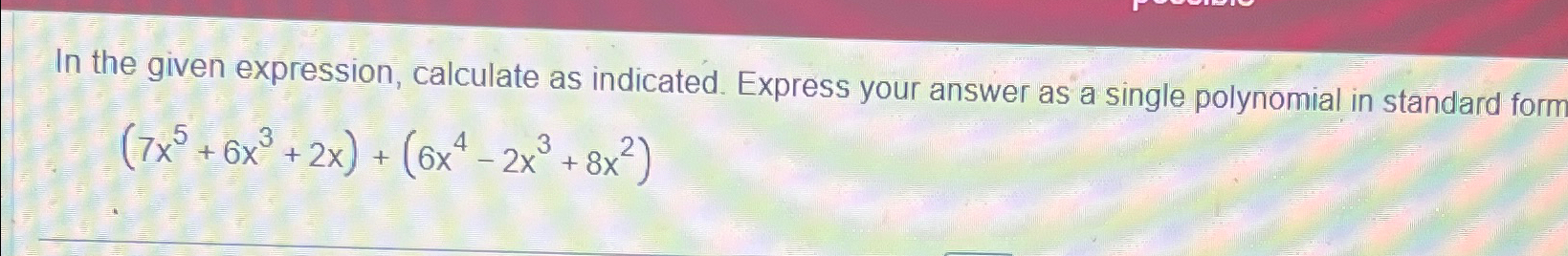Solved In the given expression, calculate as indicated. | Chegg.com