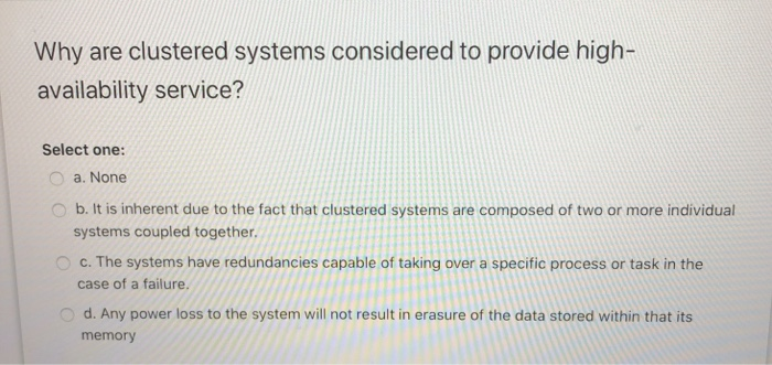Solved Why are clustered systems considered to provide high- | Chegg.com