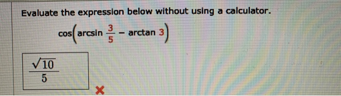 Solved Evaluate the expression below without using a | Chegg.com