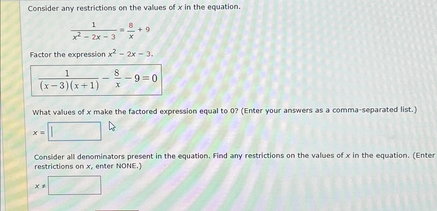Solved Consider any restrictions on the values of x ﻿in the | Chegg.com