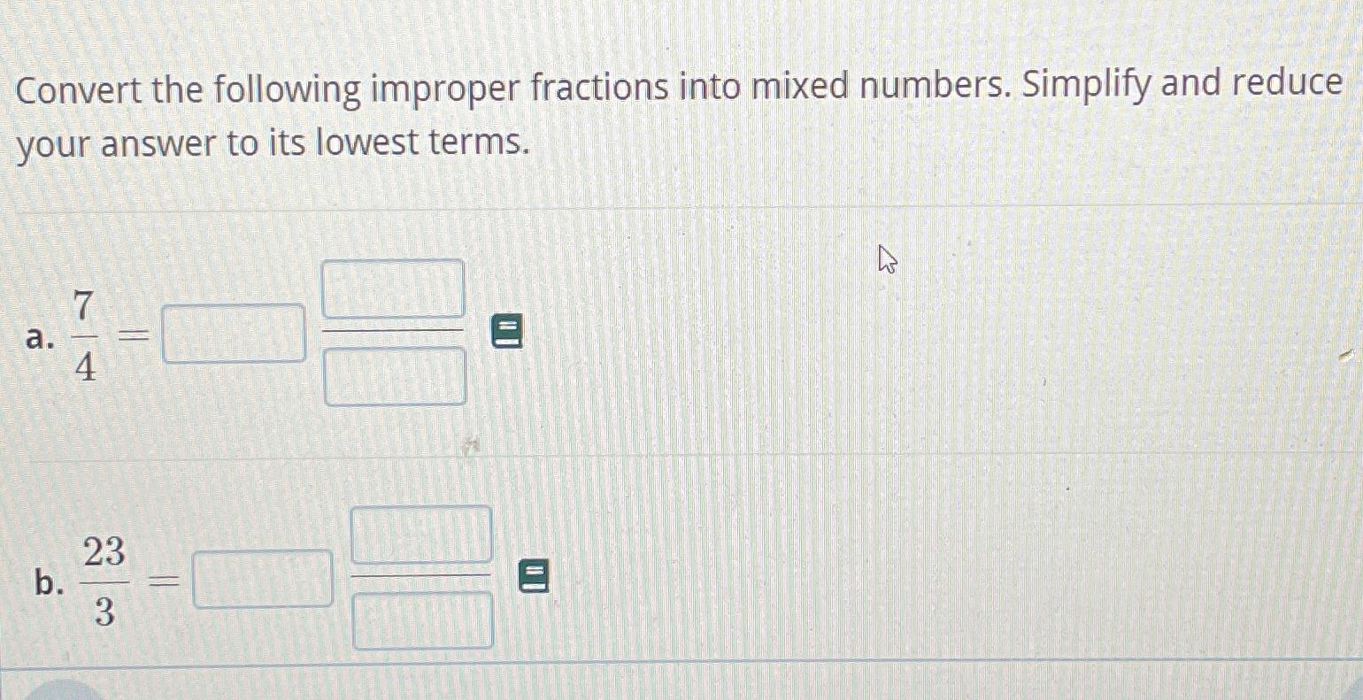 Solved • ﻿• ﻿Convert the following improper fractions into | Chegg.com